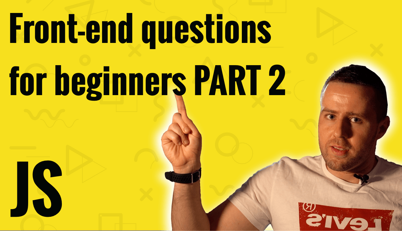 6 Most Popular Front End Interview Questions And Answers For Beginners Part 2