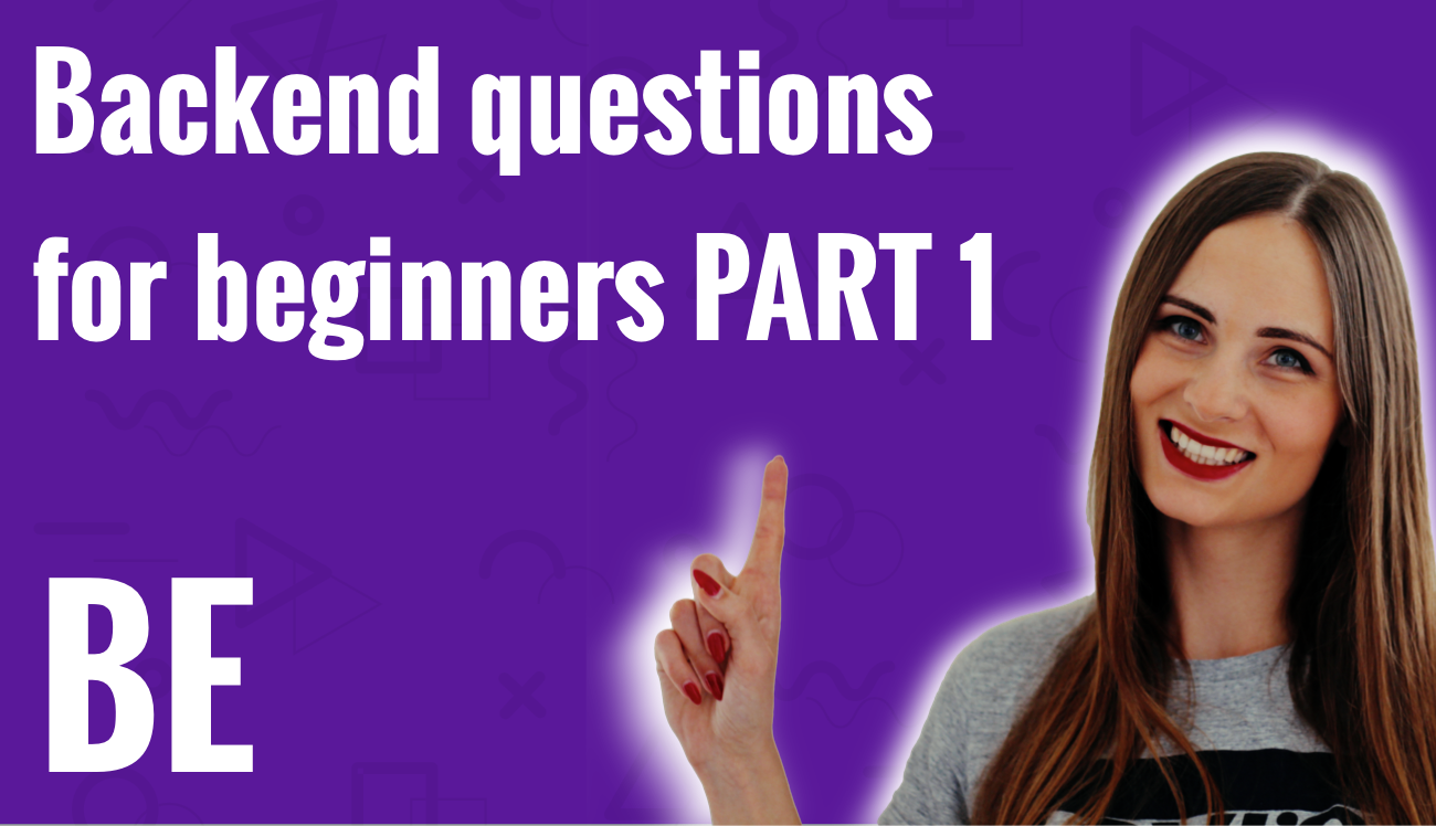 6 most common backend questions and answers for beginners, explained! [PART 1]