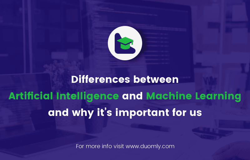 Differences Between Artificial Intelligence And Machine Learning And Why Its Important For Us
