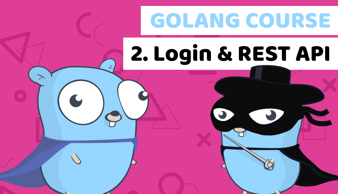 Golang Course With Building A Fintech Banking App Lesson 2 Login And Rest Api