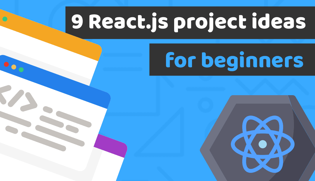 11 React js Projects For Beginners That Will Help You To Build An 